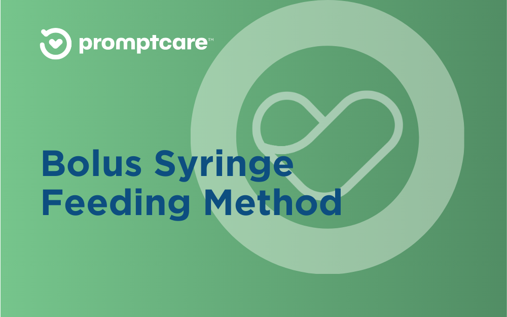 PromptCare Nutrition - Bolus Syringe Feeding Method - PromptCare